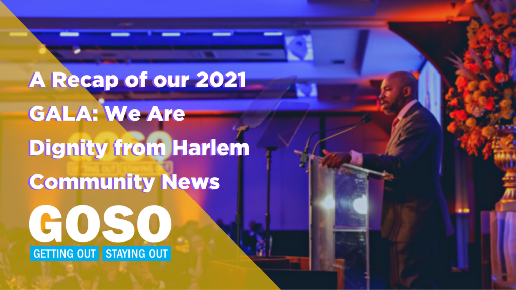 GOSO GALA 2021: Harlem Community News Recap - GOSO